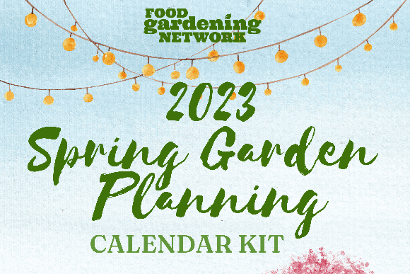 Garden Planning Calendar - Food Gardening Network