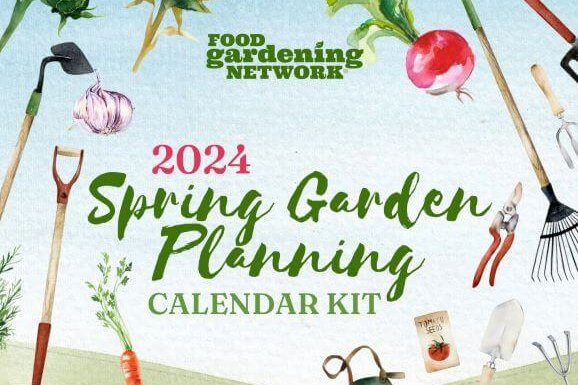 Introducing the 2024 Spring Garden Planning Calendar - Food Gardening ...