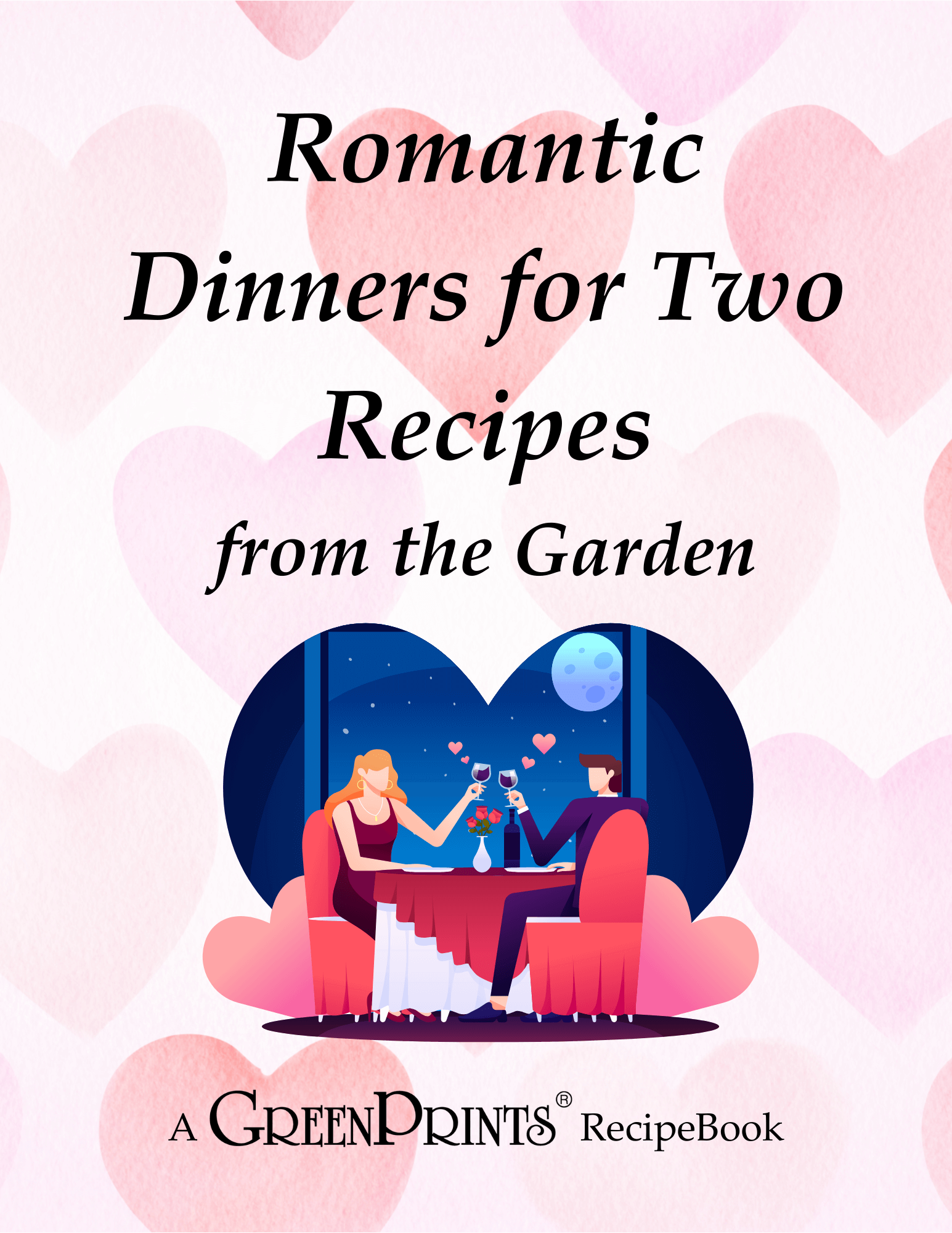 Romantic Dinners for Two Garden to Table Recipes – Food Gardening Network