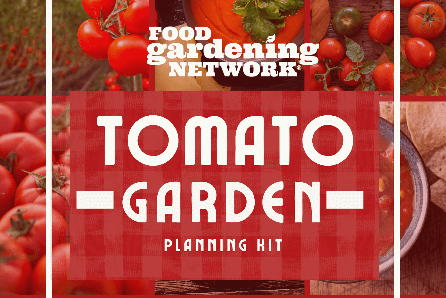Introducing Our Tomato Garden Planning Kit - Food Gardening Network