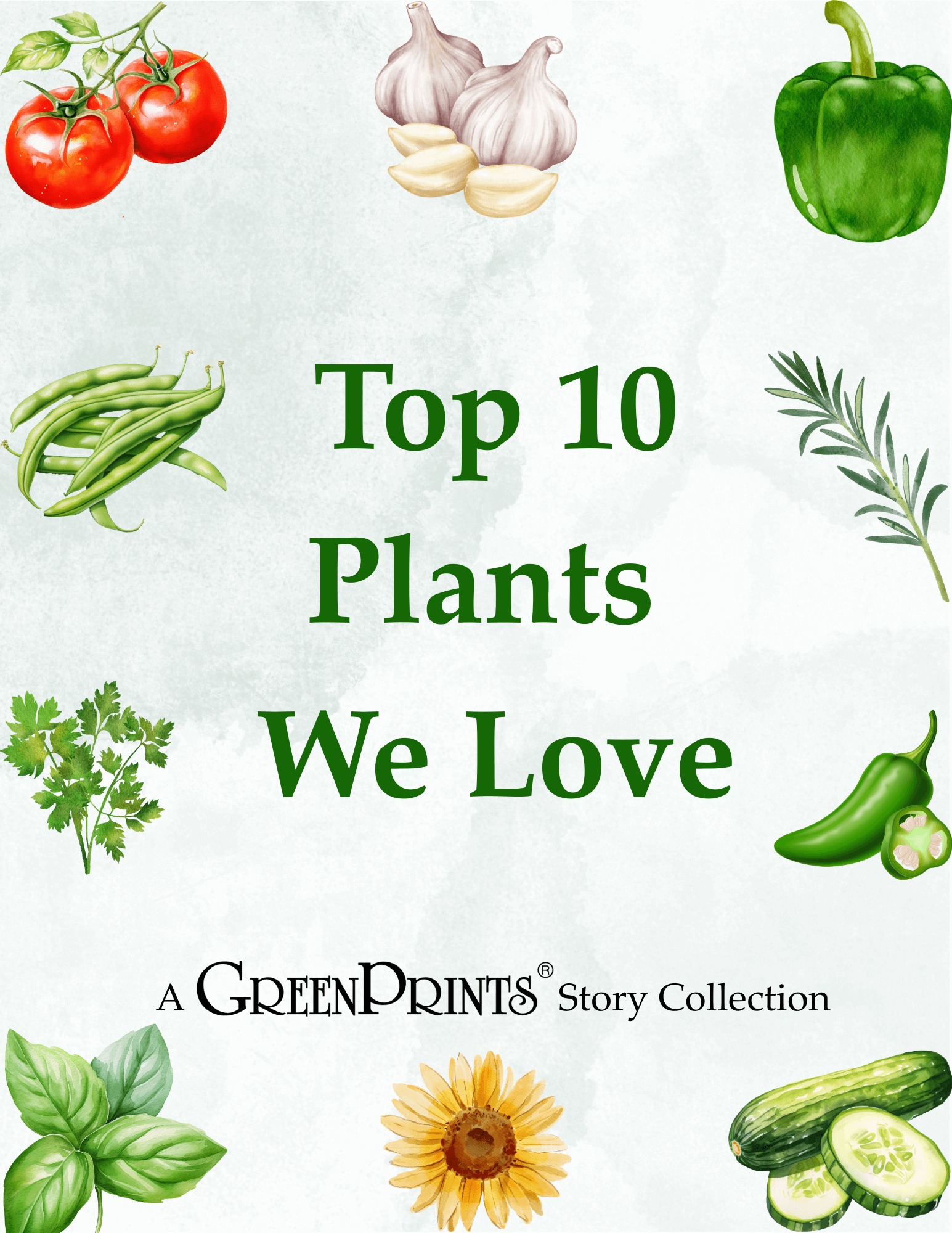 Top 10 Plants We Love – Food Gardening Network